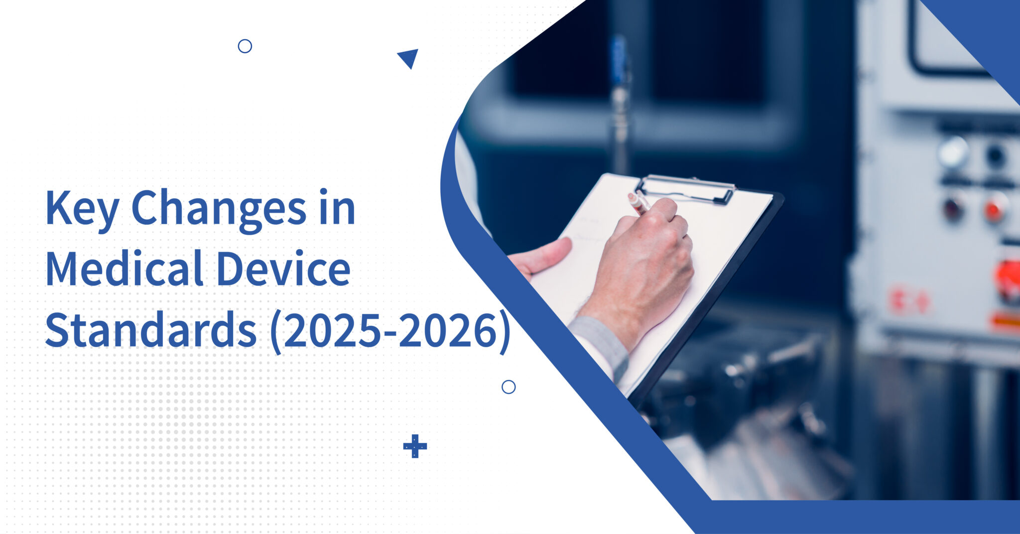 Regulatory Updates: Key Changes in India’s Medical Device Standards ...